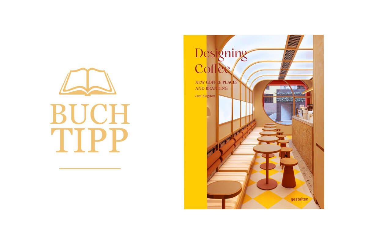 GO IN Blog | Buchvorstellung: Designing Coffee von Lani Kingston